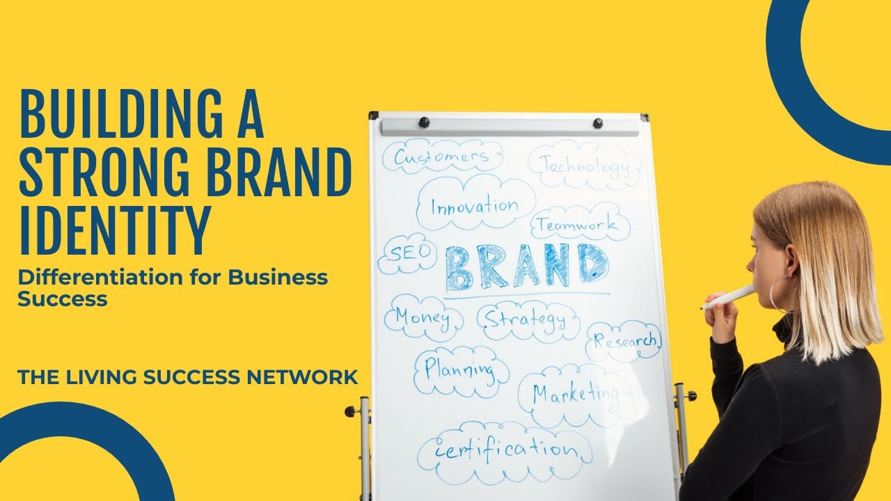Building a Strong Brand Identity: Differentiation for Business Success ...